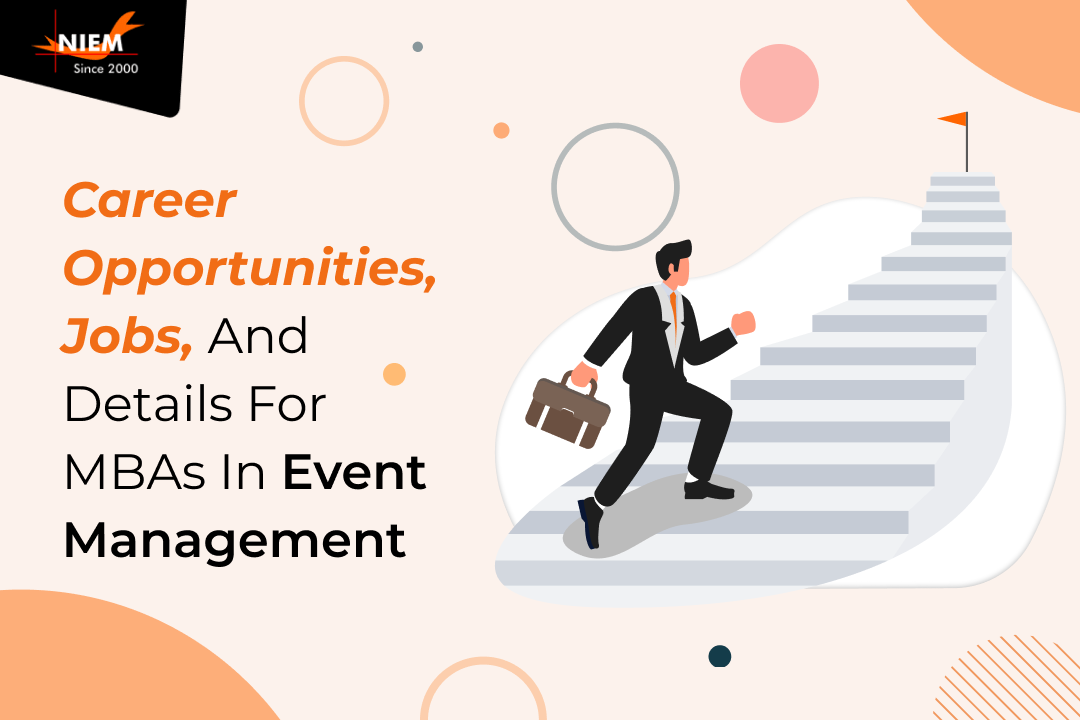 Career Opportunities, Jobs, And Details For MBAs In Event Management ...